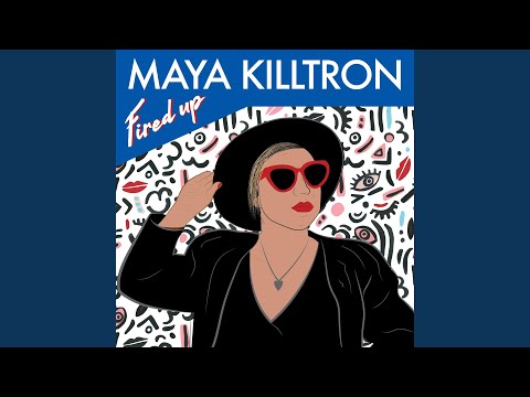 Maya Killtron – “Fired Up” – Jansen's Jamz