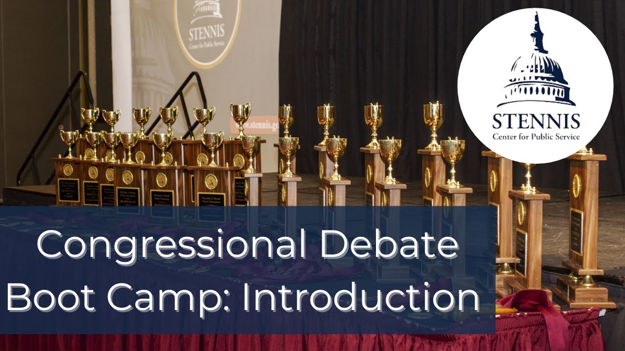 Congressional Debate Boot Camp Series - Stennis Center for Public Service