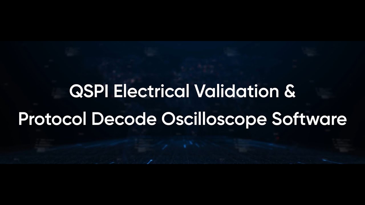 QSPI Electrical Validation and Protocol Decode Software QSPI Electrical Validation and Protocol Decode Software