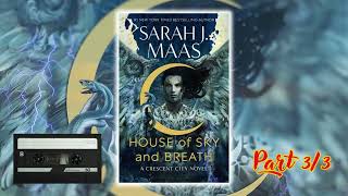 House of Sky and Breath by Sarah J. Maas- Part 3 - Audiobook