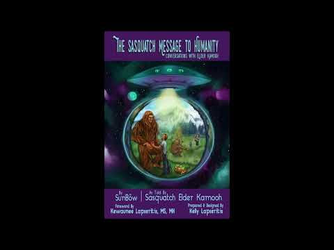 Audio reading: Book 1, The Sasquatch Message to Humanity – Sasquatch Close Encounter Network for ...