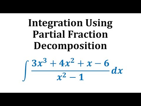 Ex 2: Integration Using Partial Fraction Decomposition and Long ...