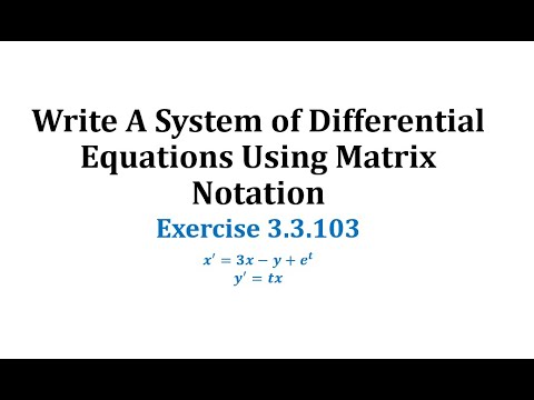 (3.3.103) Write a System of Two Differential Equations Using Matrix Notation | Math Help from ...