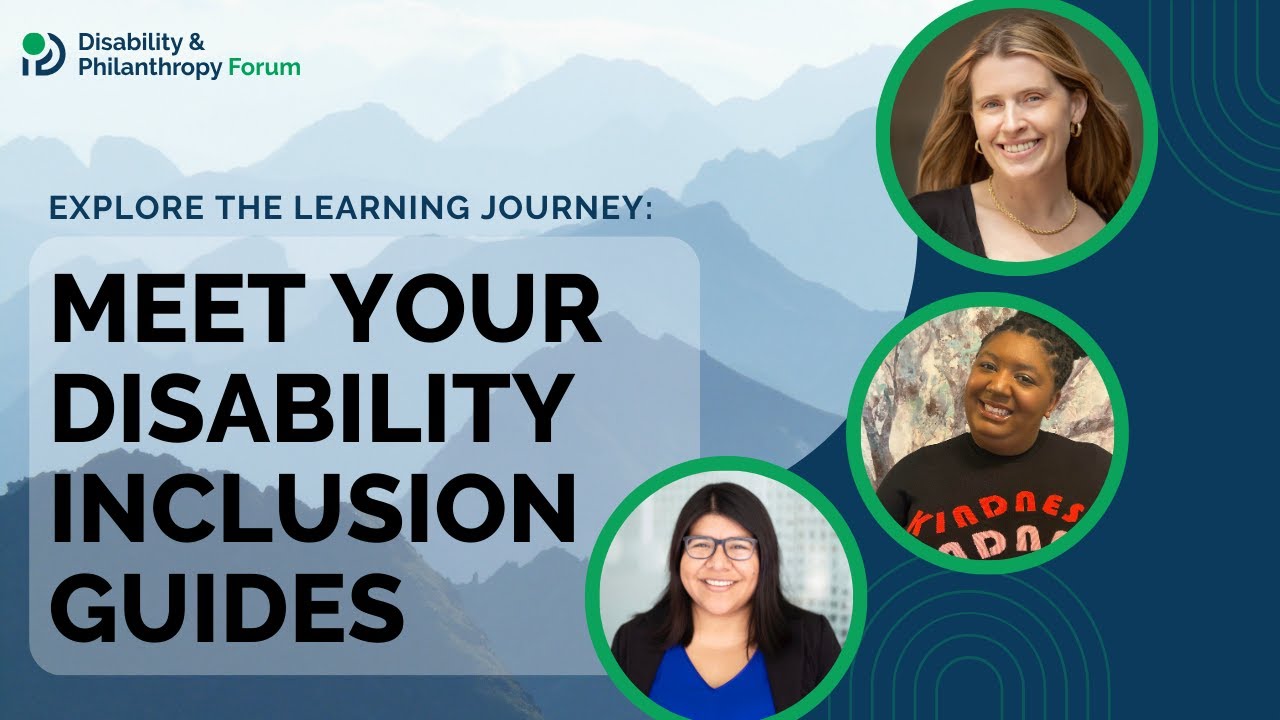 Explore the Learning Journey: Meet Your Disability Inclusion Guides - Disability & Philanthropy ...