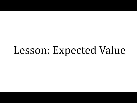 Expected Value Lesson | Math Help from Arithmetic through Calculus and beyond
