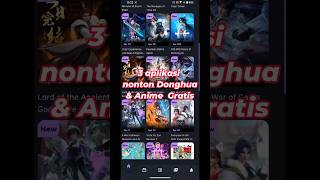 3 Aplikasi Nonton Donghua Terbaru & Anime Gratis