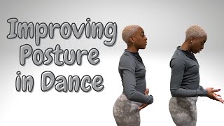 IMPROVING POSTURE IN DANCE | Tips & Cues for Better Alignment