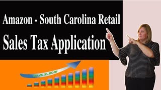 Amazon - South Carolina Retail Sales Tax Application