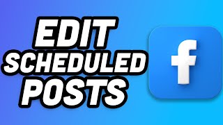 How to Edit Scheduled Posts on Facebook | Quick Tutorial