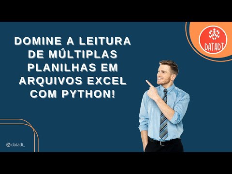 Domine a Leitura de Múltiplas Planilhas em Arquivos Excel com Python! | Daniel Teófilo – Tecnologia