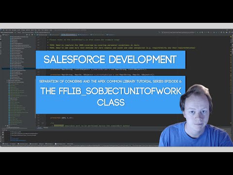 SoC and the Apex Common Library Tutorial Series Part 6: The fflib_SObjectUnitOfWork Class ...