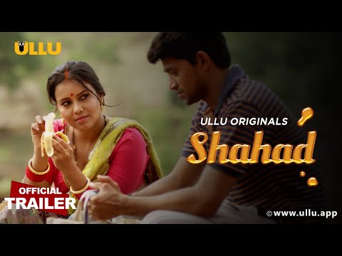 Shahad Web Series actresses, trailer and all episodes videos on Ullu app for entertain you ...