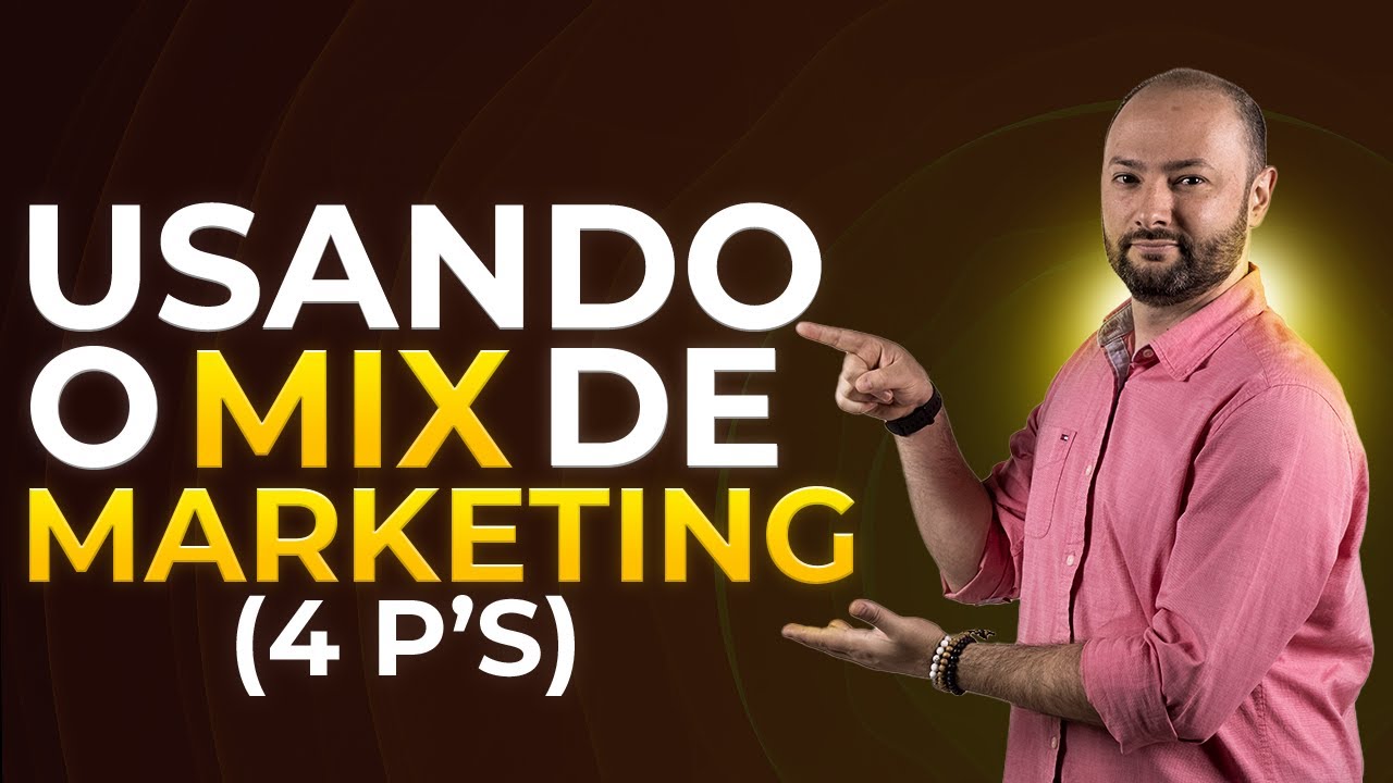 O que é o mix de marketing? Como definir os 4 Ps? + exemplo