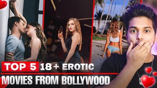 Top 5 Erotic Movies From Bollywood ????