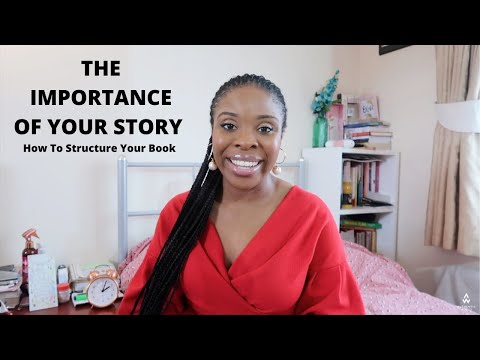 The Importance of Your Story- How to Structure a book | UK Black ...