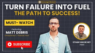 Top Mindset Coach Reveals How to Turn Failure into FUEL for Success! | Encourage Mindset