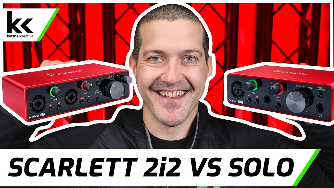 Focusrite Scarlett 2i2 VS Solo | Which is best? - Kettner Creative