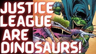 The Justice League Become the Jurassic League!