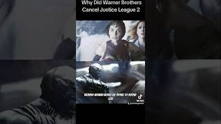 Why Did Warner Brothers Cancel Justice League 2 #shorts
