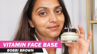 THE BEST MOISTURIZER? BOBBI BROWN VITAMIN ENRICHED FACE BASE