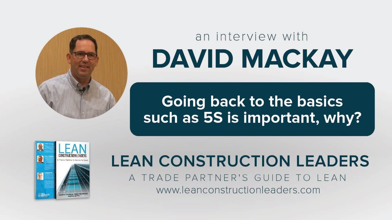 DAVID MACKAY – Lean Construction Leaders