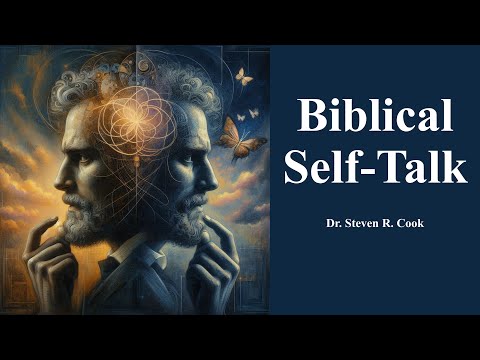 Biblical Self-Talk – Thinking on Scripture