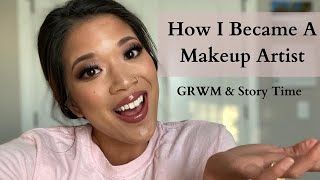 HOW I BECAME A FREELANCE MAKEUP ARTIST: GRWM & STORYTIME