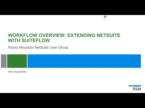 Workflow Overview: Extending NetSuite with SuiteFlow – Rocky Mountain NetSuite User Group