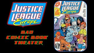 American Heroes In Paris - Justice League Europe #1 - Bad Comic Theater