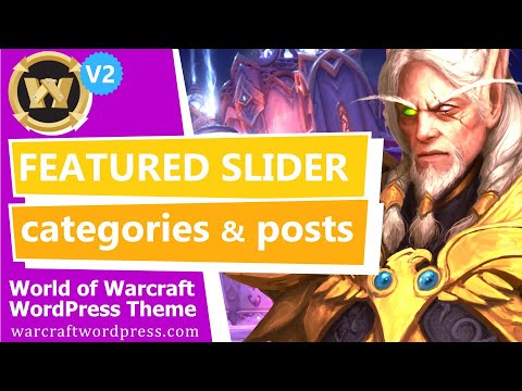 Create Featured Posts & Categories - Warcraft Wordpress
