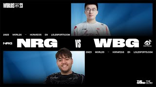 NRG vs WBG. Match 19.10.2023 on Worlds 2023 Lol