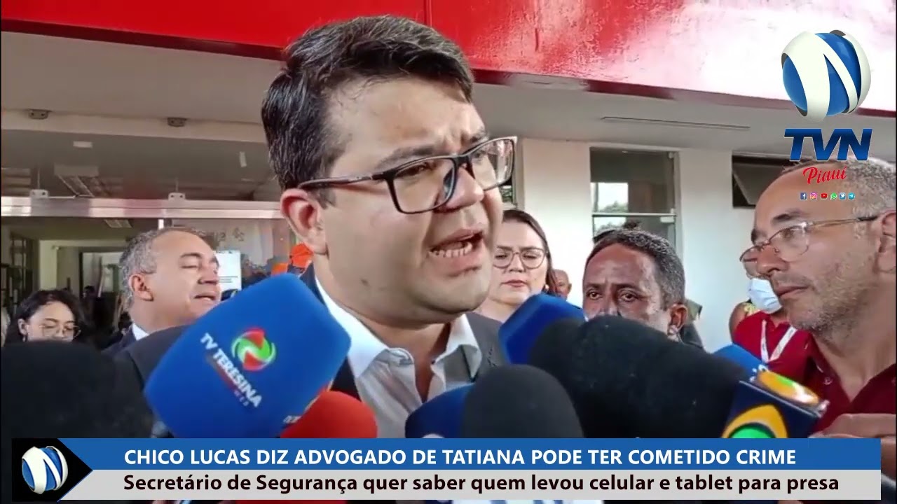 Chico Lucas diz que PF tem que resolver inquerito contra a vereadora Tatiana Medeiros – TVN Piauí