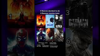 If Matt Reeves did 6 Batman Movies