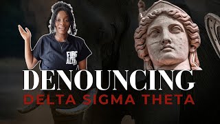 Let's Address the Elephant in the Room: Why I Denounced Delta Sigma Theta