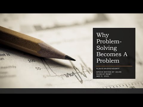 Klaus Krippendorff: Why Problem-Solving Becomes A Problem? – YouTube | Systems Community of Inquiry