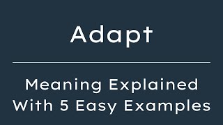 Adapt Meaning in English With 5 Example Sentences, Adapt Meaning in English