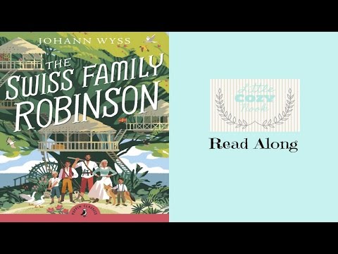 Swiss Family Robinson – Chapters 28-38 – Easy Peasy All-in-One Homeschool