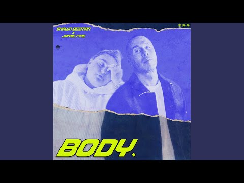 Shawn Desman x Jamie Fine – BODY