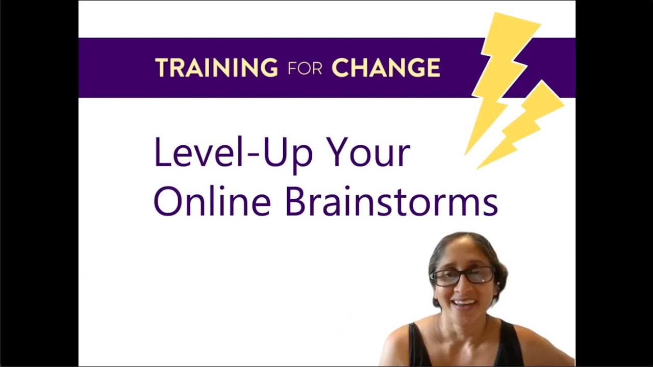 VIDEO: Level Up Your Online Brainstorms | Training For Change