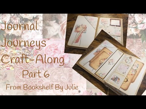 Journal Journeys Craft-Along Part 6 – Julie Worthington