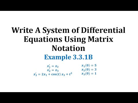 (Ex 3.3.1B) Write a System of Three Differential Equations with Initial Values Using Matrix ...