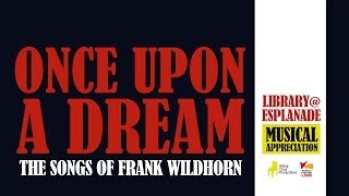 Musicals Appreciation Series - Once Upon A Dream: The Songs of Frank Wildhorn
