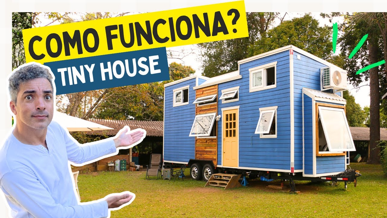 COMO FUNCIONA UMA TINY HOUSE SOBRE RODAS? - Parte 1
