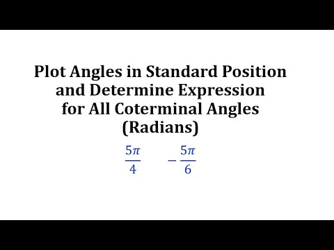 Plot Angles in Standard Position and Determine Expressions for All ...