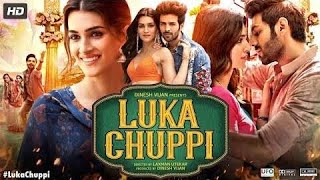 Luka Chuppi Full Movie | kartik Aaryan | Kriti Sanon | Hd Hindi Movie | Comedy | Drama | Romance