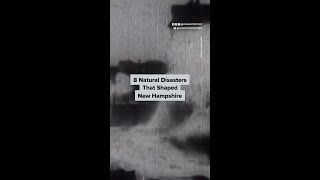 8 Natural Disasters That Shaped New Hampshire