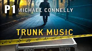 (Harry Bosch #5) Trunk Music by Michael Connelly Part 1 | Full Audiobook