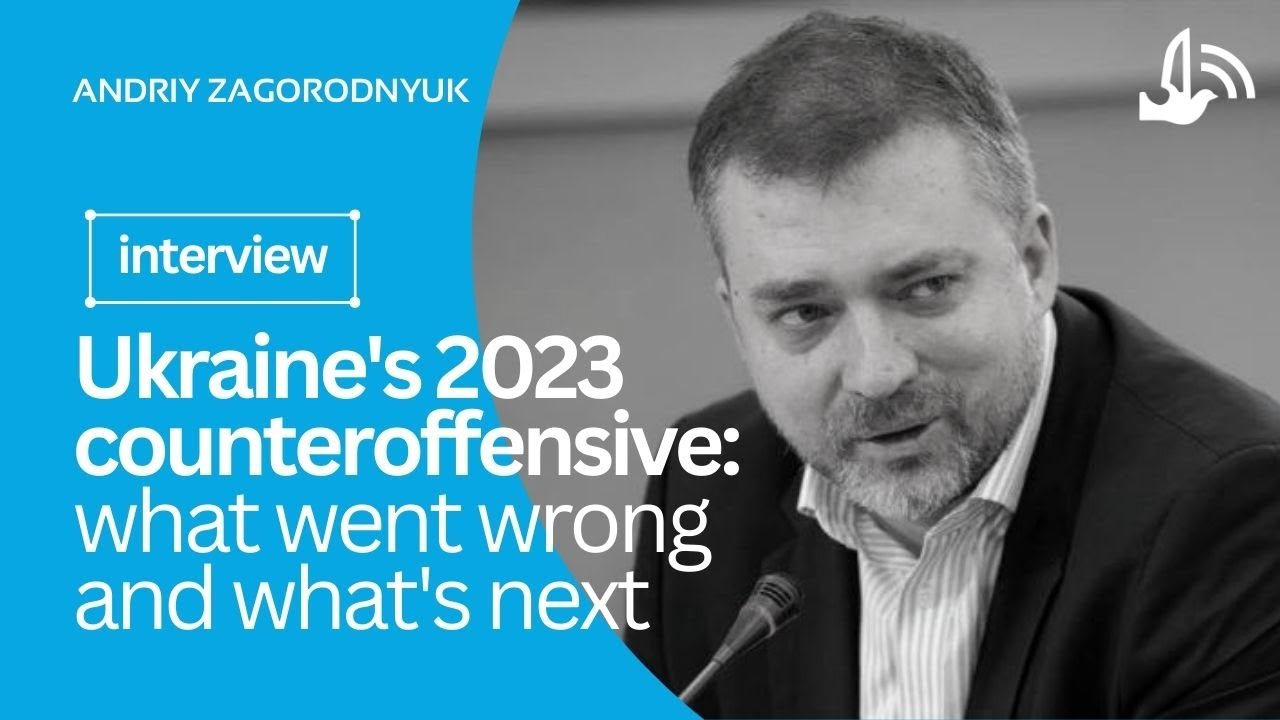 Lessons from Ukraine’s counteroffensive from ex-DefMin Zagorodnyuk