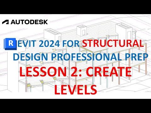 REVIT 2024 FOR STRUCTURAL DESIGN: CREATE LEVELS | LEARNING WITH RICH