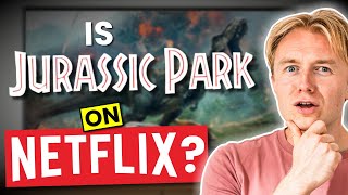 Is Jurassic Park on Netflix in 2025? Answered